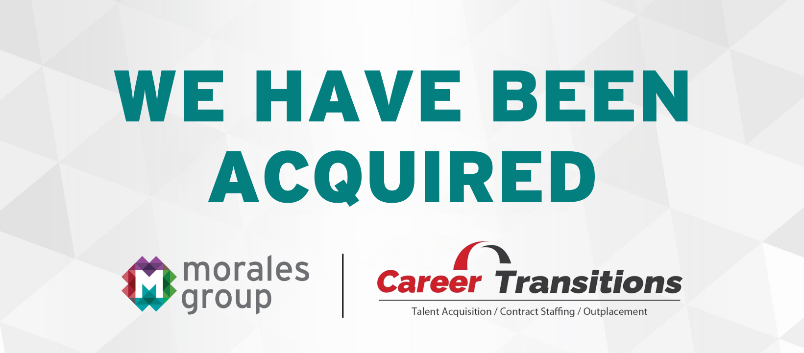 Career Transitions Joins Morales Group: New Talent Solutions